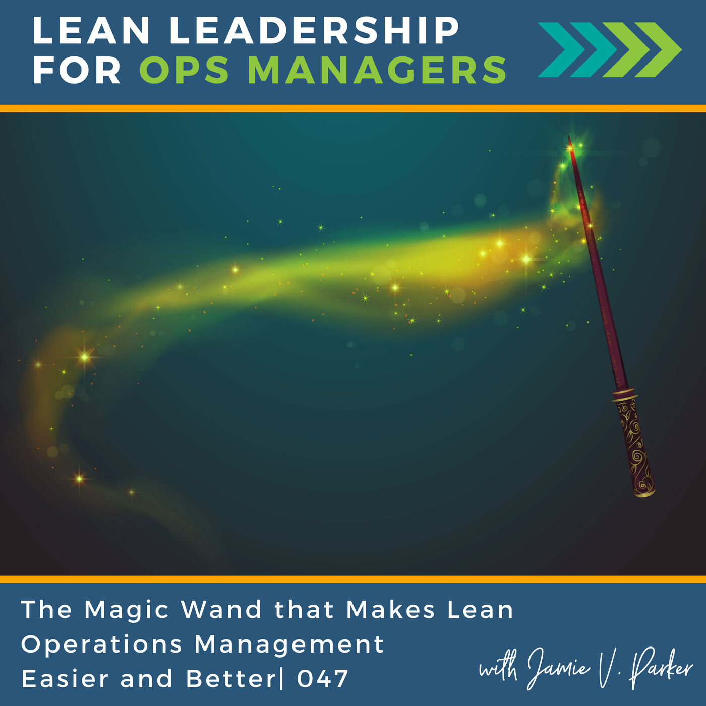 Lean Leadership for Ops Managers — The Magic Wand that Makes Lean ...