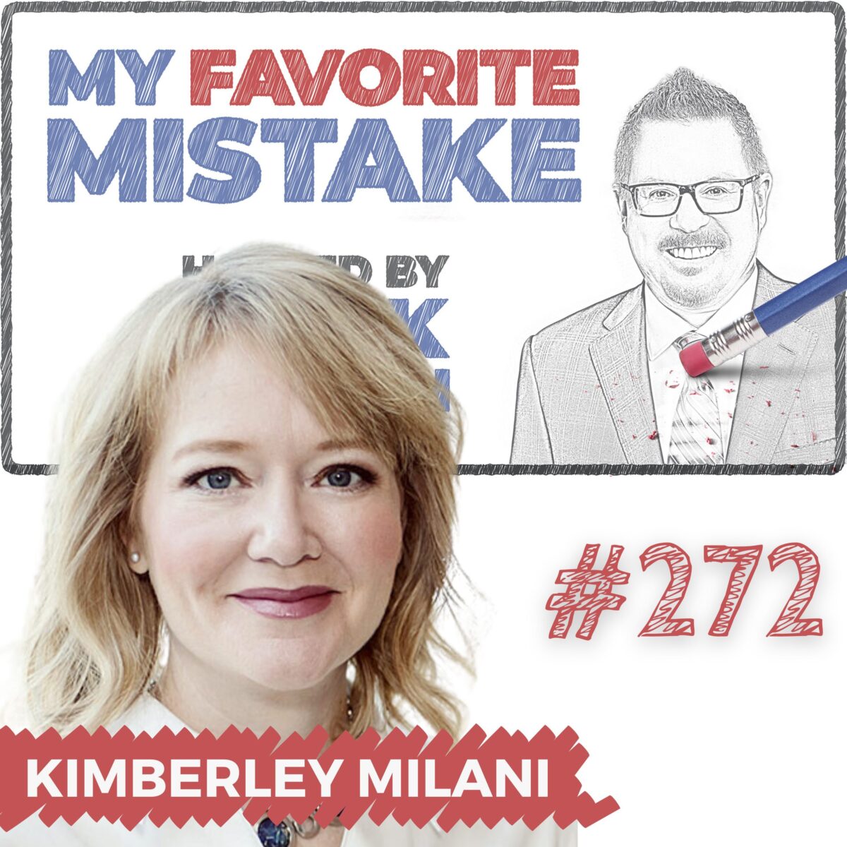 My Favorite Mistake — 272: Character-Driven Leadership and Learning ...